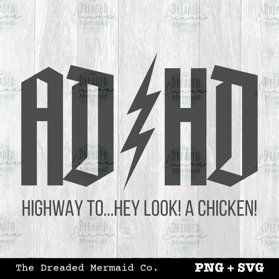 ADHD Highway to Hey Look! A Chicken! SVG + PNG Digital File Instant ...