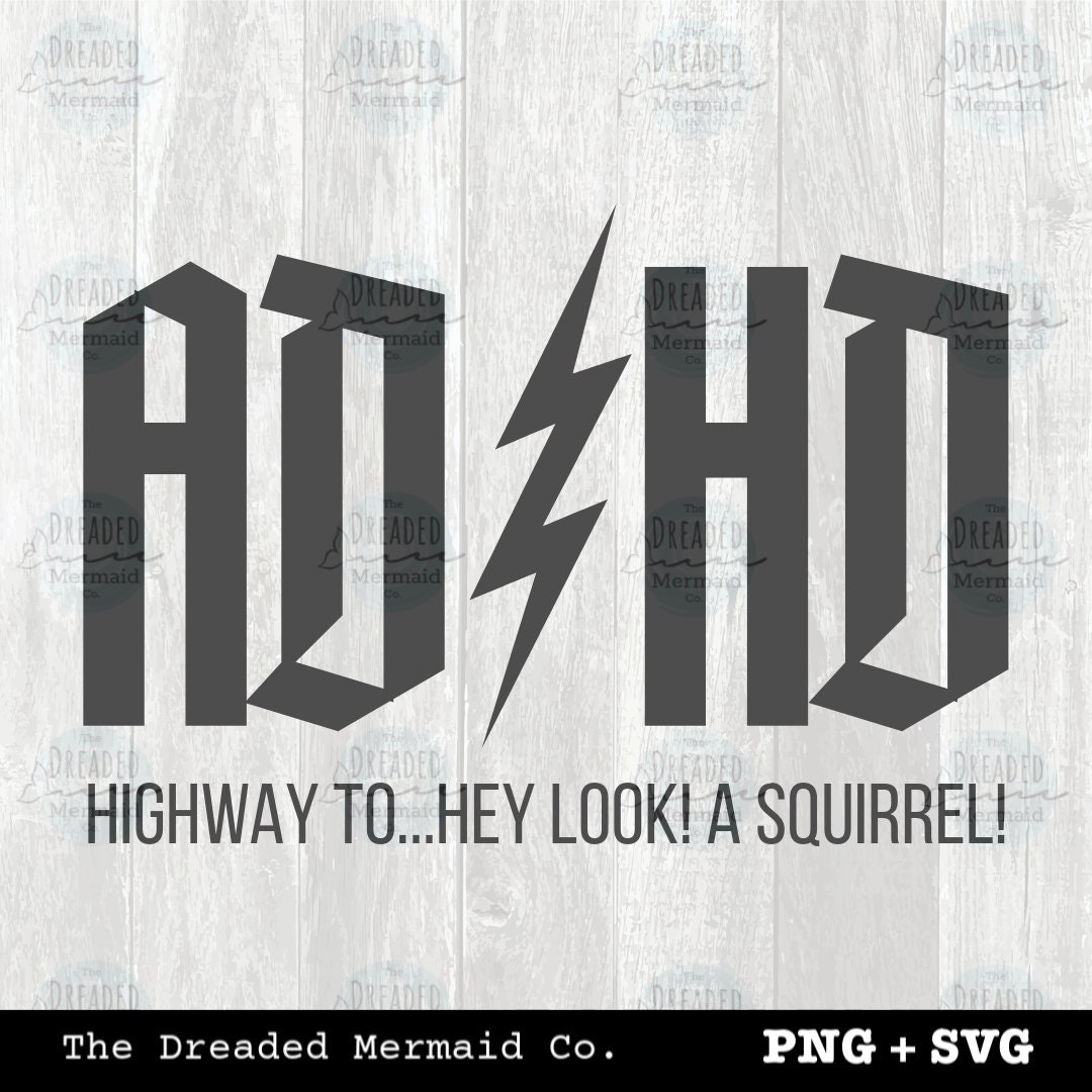 ADHD Highway to Hey Look! A Squirrel! SVG + PNG Digital File Instant ...