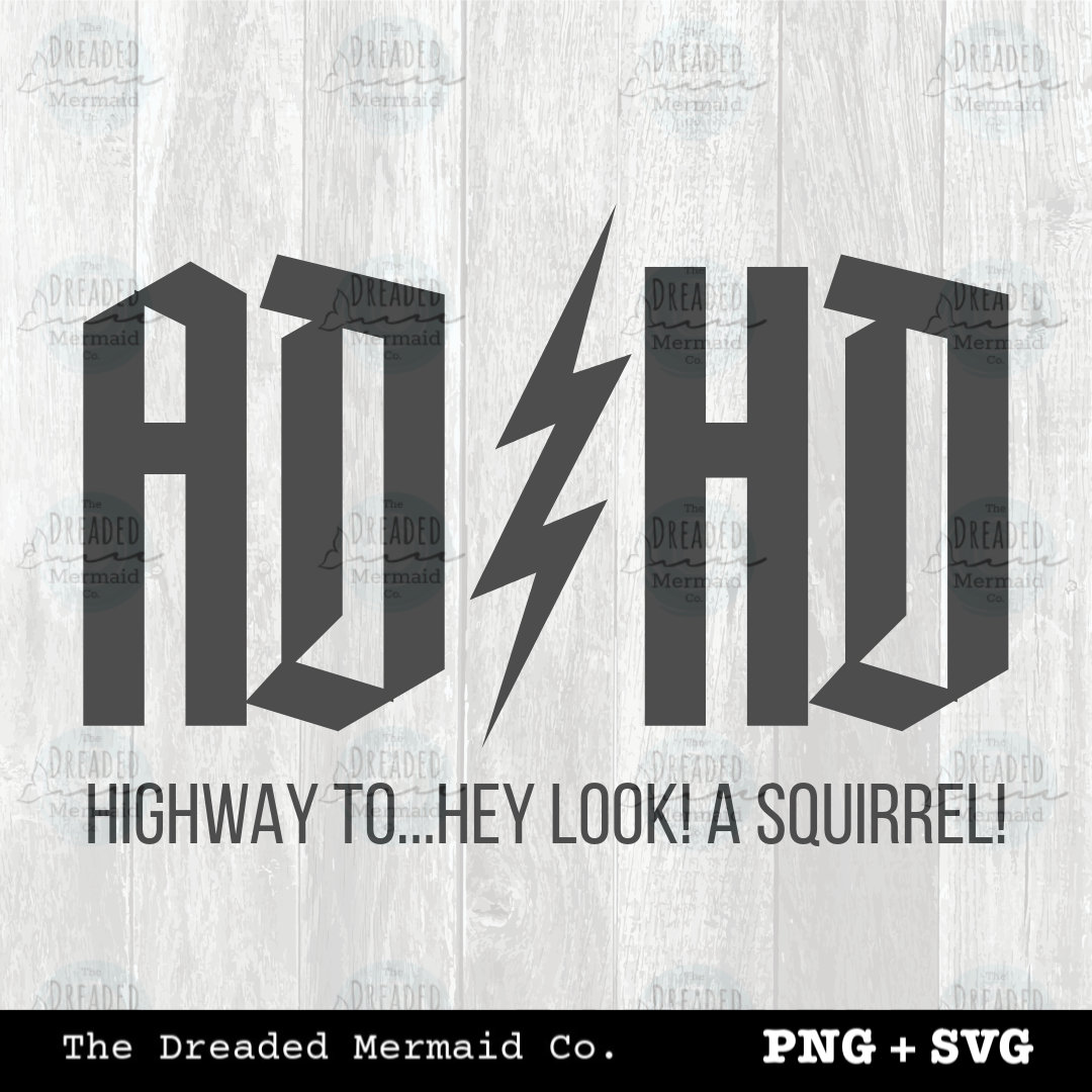 ADHD Highway to Hey Look! A Squirrel! SVG + PNG Digital File Instant ...