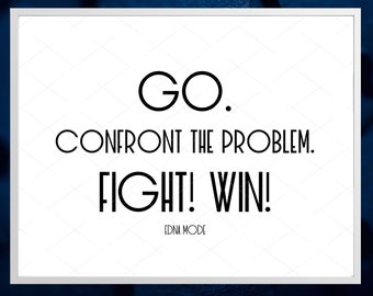 Go Confront the Problem Fight Win Edna Mode - Etsy