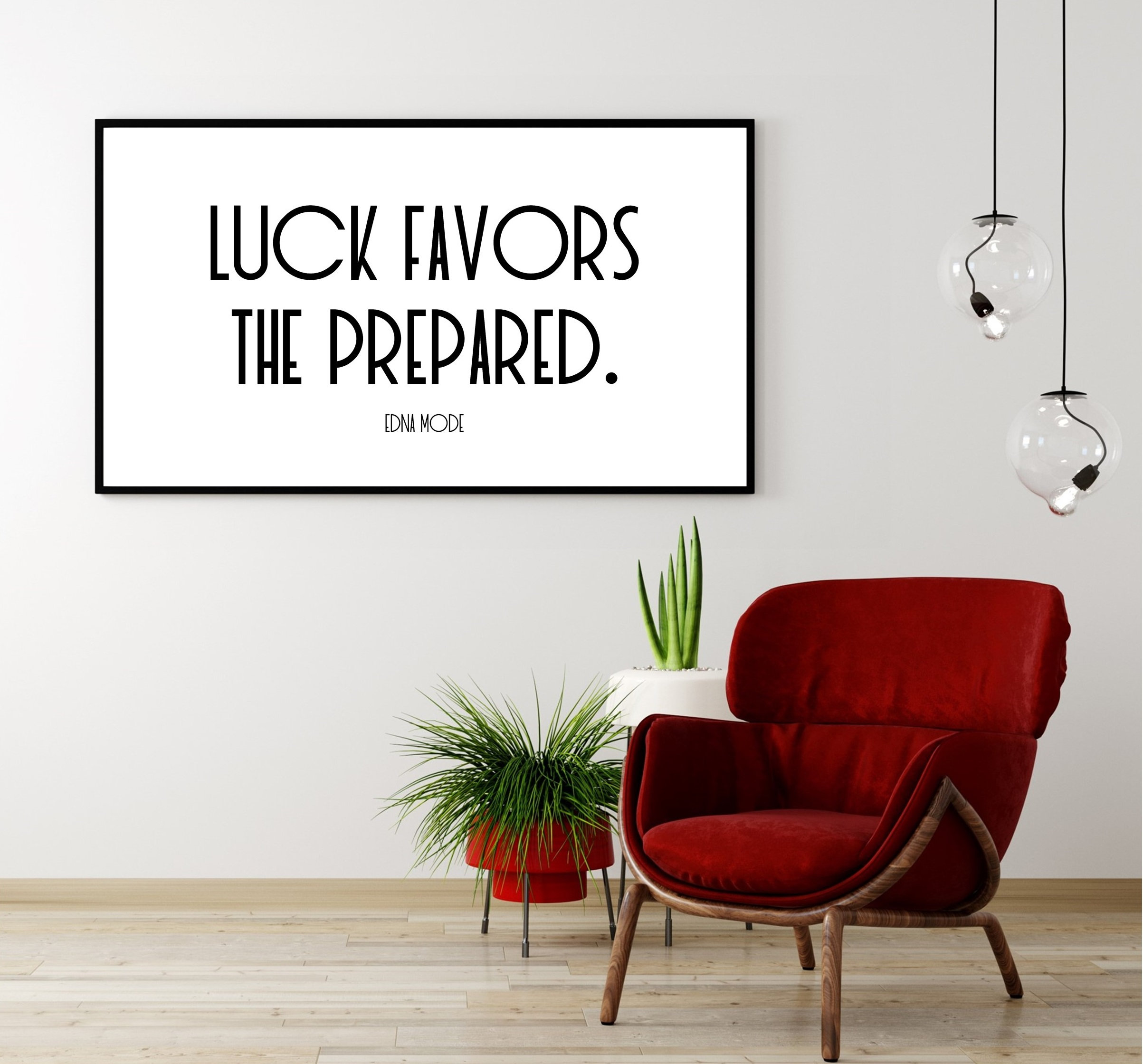 Luck Favors the Prepared Quote by Edna Mode ~ Printable Quote, Digital ...