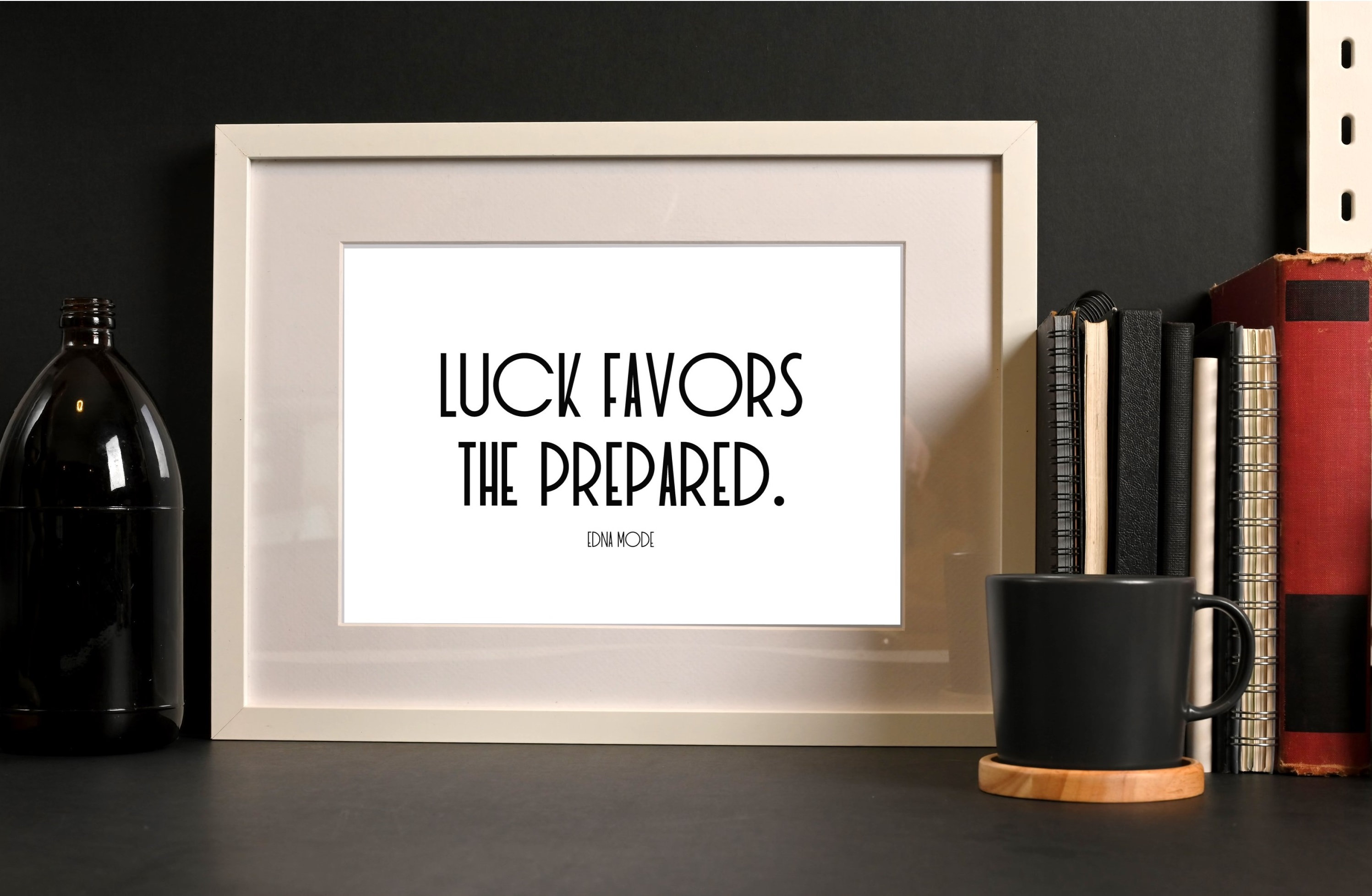 Luck Favors the Prepared Quote by Edna Mode ~ Printable Quote, Digital ...