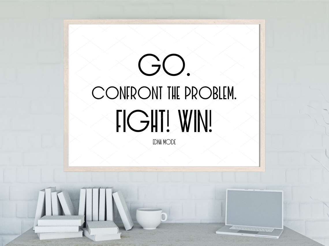 Go. Confront the Problem. Fight Win Motivational Quote by - Etsy