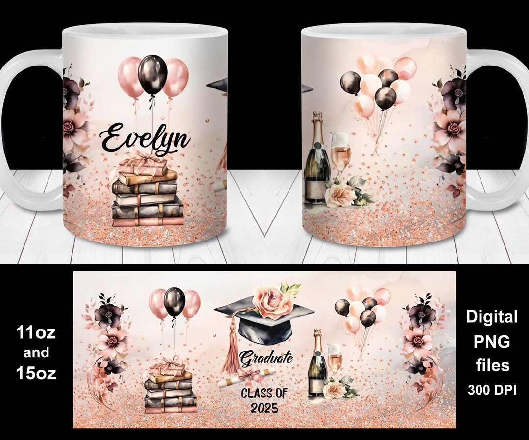 Rose Gold Graduation 2025 Name Mug Wrap, Personalized Graduation Gift ...