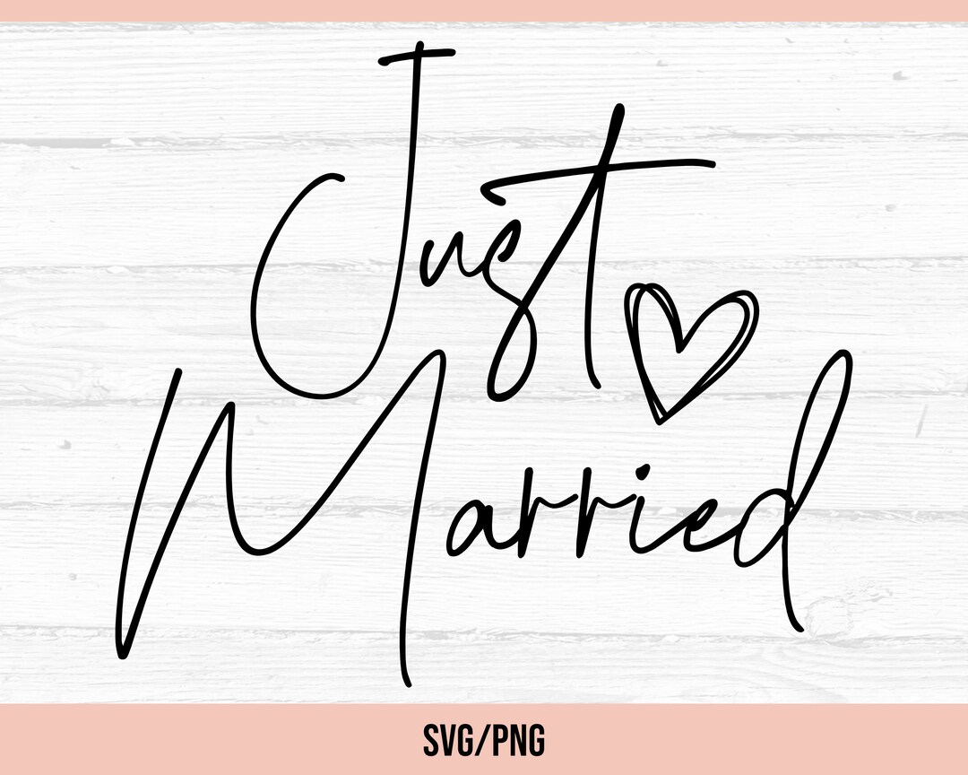 Just Married SVG, Married Sign SVG, Wedding Svg, Married Shirt Svg - Etsy