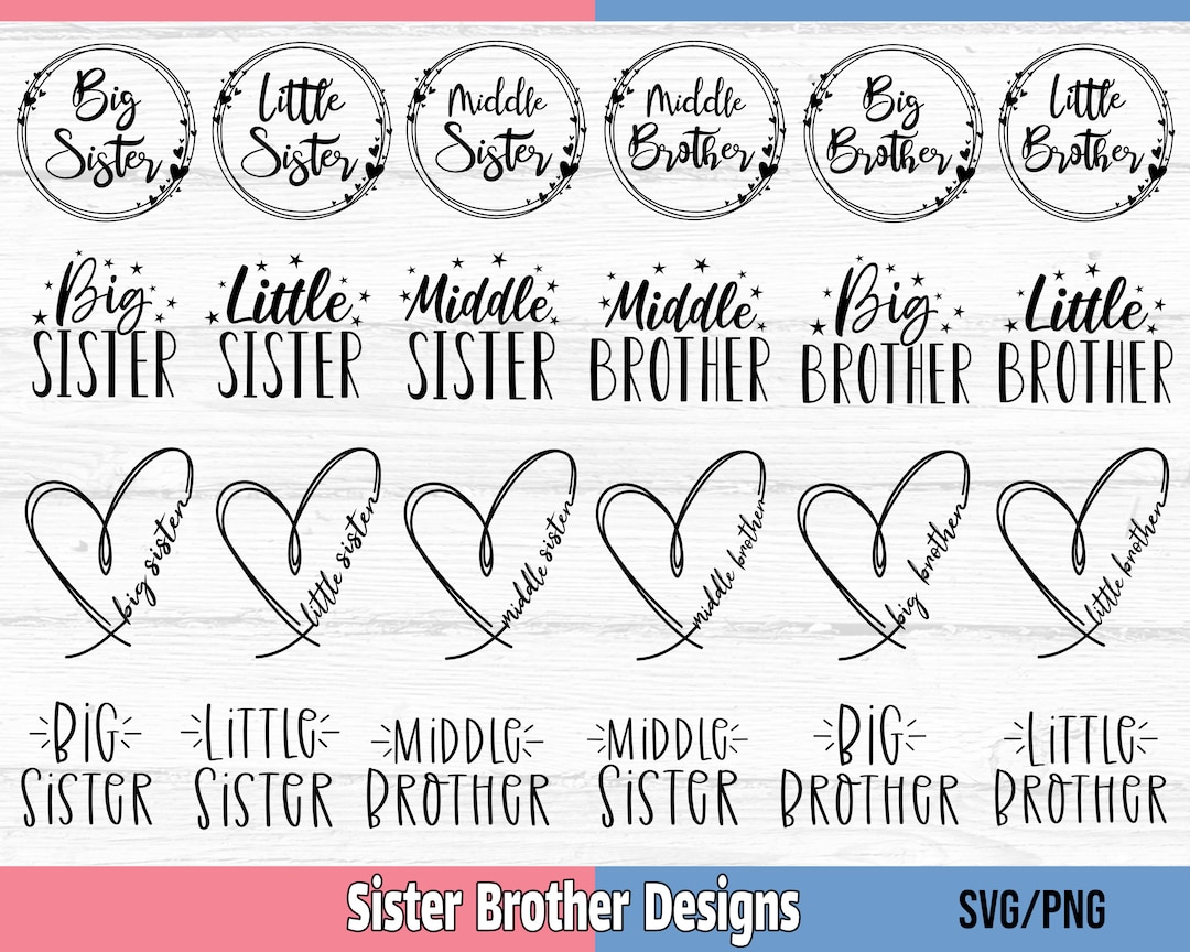 Sibling SVG Bundle, Big Sister Little Sister Svg, Big Brother Little ...