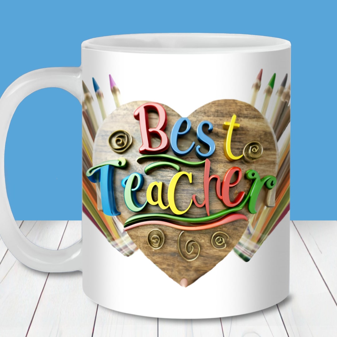 Best Teacher Mug Wrap, 11 Oz and 15 Oz Mug Template, Instant Digital ...
