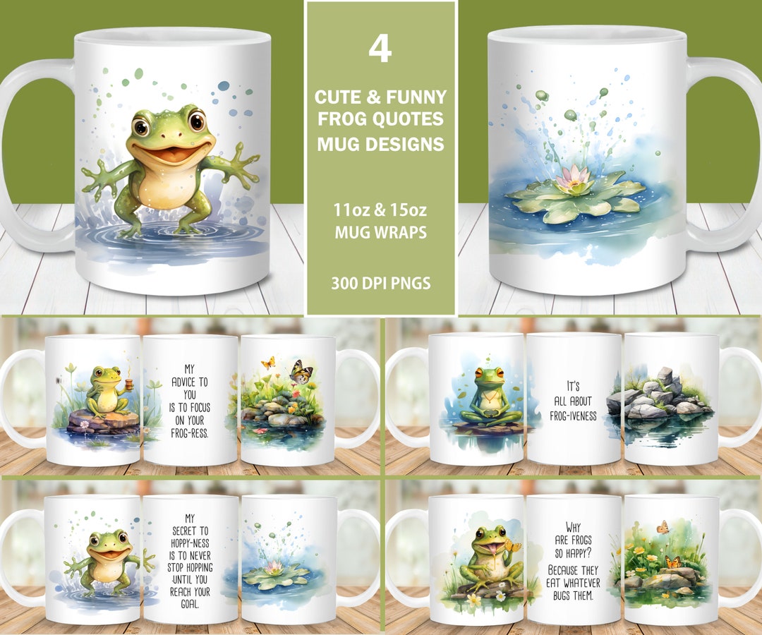 Funny Frog Quotes Mug Wrap Bundle, 11oz and 15oz Mug Template, Instant ...