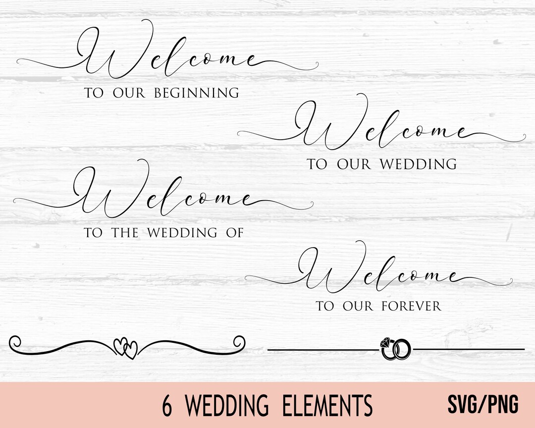Welcome Wedding Sign SVG, Welcome to Our Wedding SVG, Wedding Svg ...
