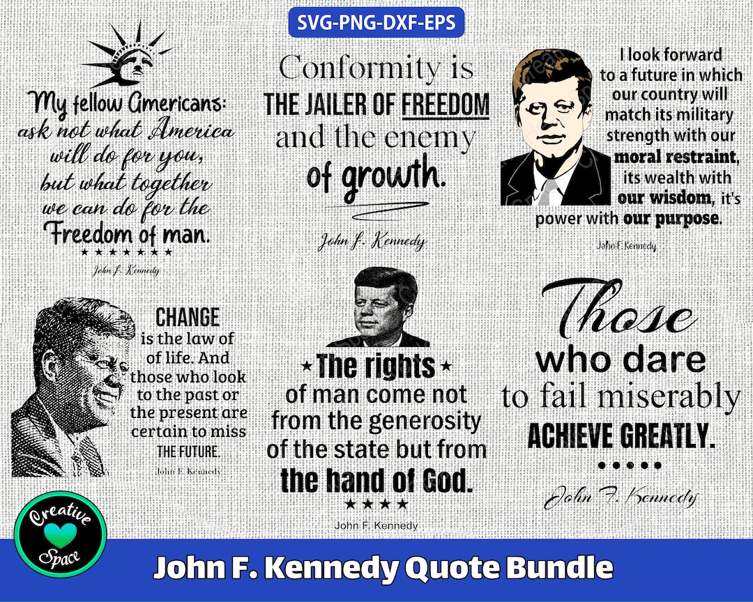 John F. Kennedy Quote Bundle SVG, Famous Quotes SVG/PNG, Political Svg ...