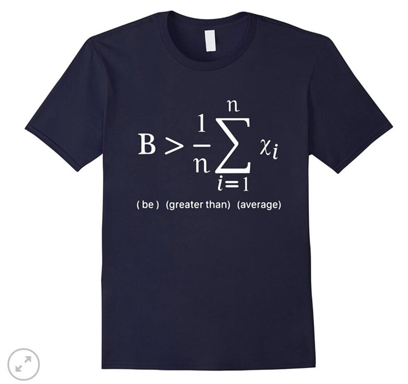 Be Greater Than Average T-shirt - Etsy
