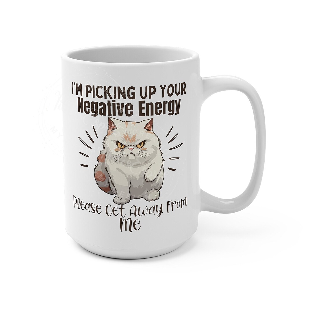 Negative Energy Humor Funny Cute Gift for Cat Lovers, Humorous Hot ...