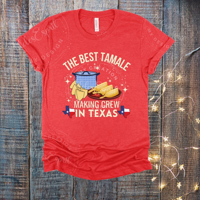 The Best Tamale Making Crew in Texas, Tamale Squad Gift, Tamale Crew ...