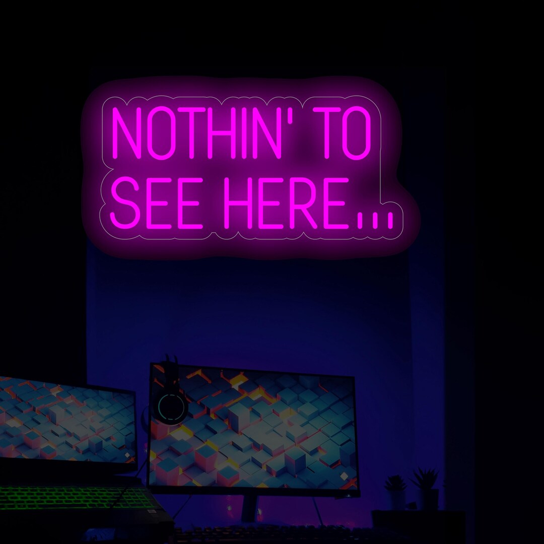 Nothing to See Here Neon LED Sign Modern Wall Art Aesthetic Home Decor ...