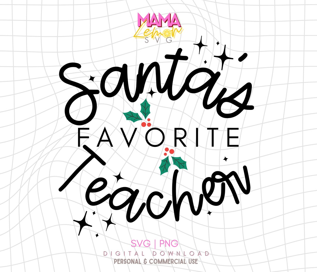 Santas Favorite Teacher Svg Png Merry Teacher Svg Teacher Svg