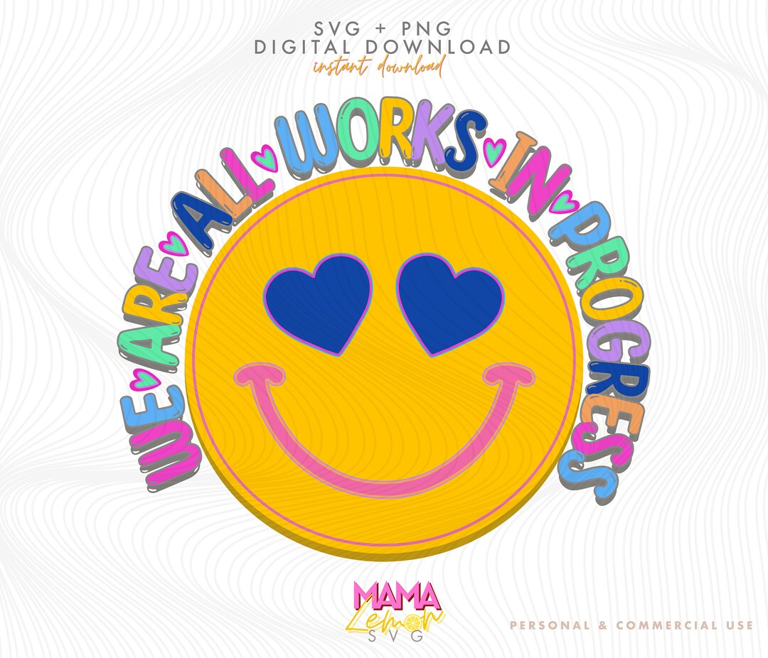 We Are All Works in Progress Svg, Progress SVG, You Matter Svg, Mental ...