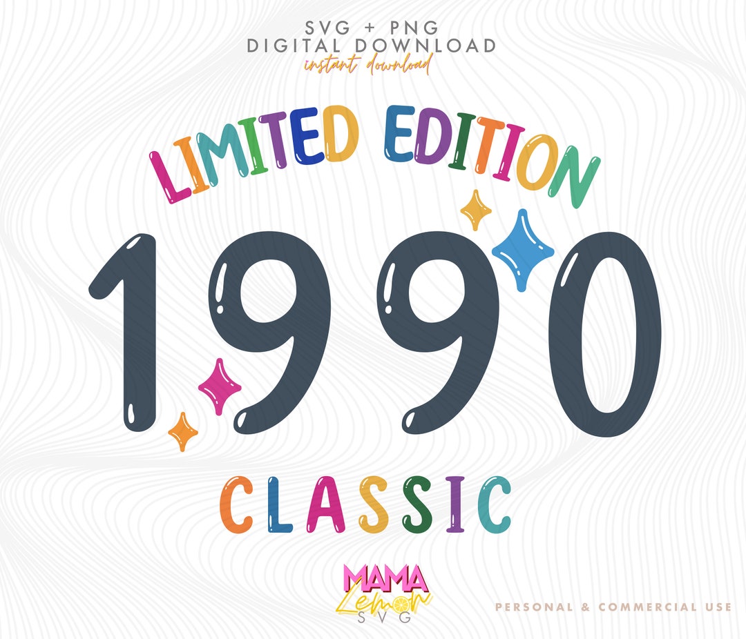 Limited Edition SVG, 1990 Svg, Im This Old SVG, Birthday Girl Svg ...