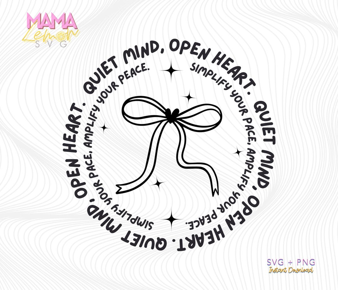 Quiet Mind, Open Heart, Be Positive SVG PNG, Positive Quote Svg, Positive Vibes Svg ...
