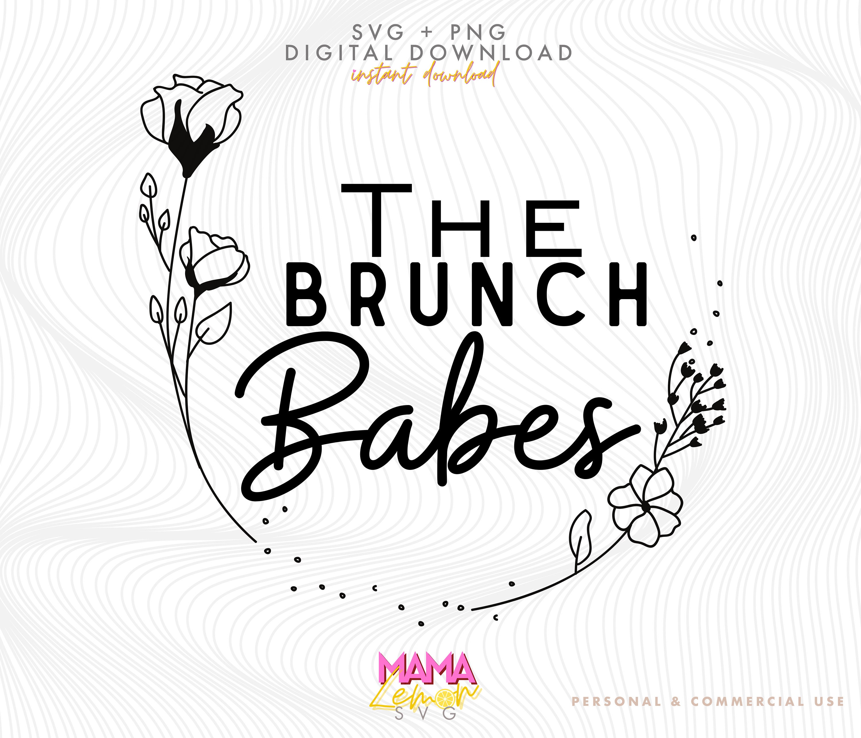 The Brunch Babes Svg, Brunch Svg, Brunch Lover Svg, Mimosa Svg, Girls ...