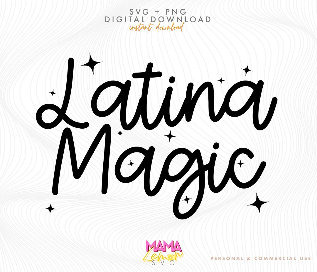 Latina Magic Svg, Latina Svg, Proud Latina, Spanish Girl Png, Latina ...
