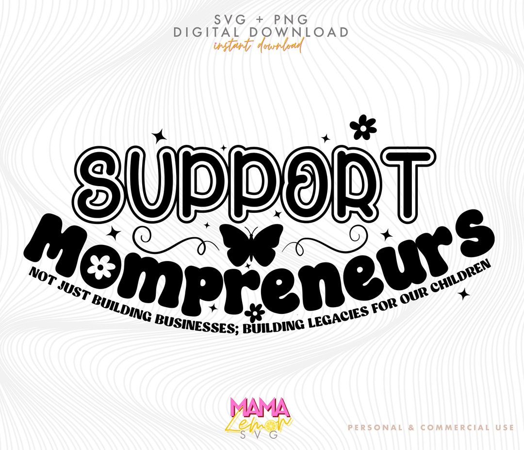 Support Mompreneurs SVG PNG: Mom Boss Design (digital Download) - Etsy