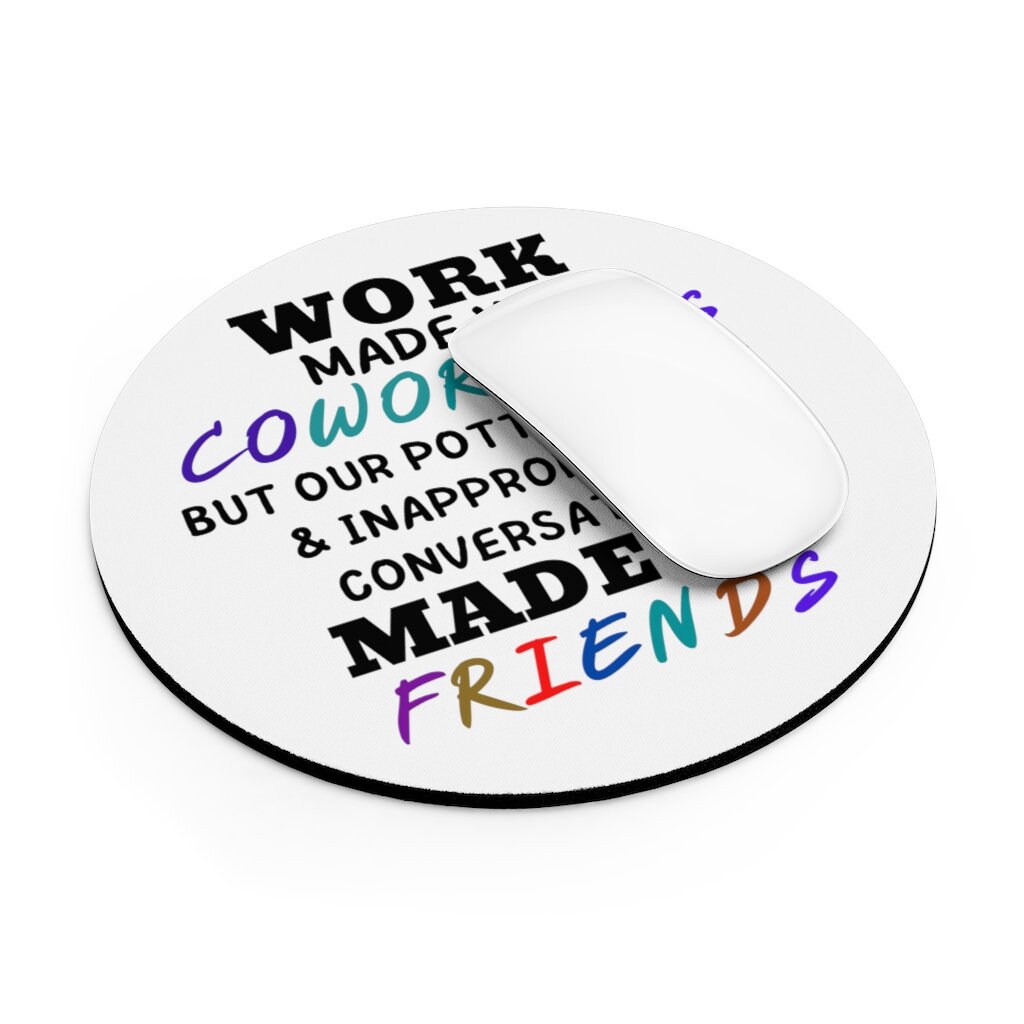Mouse Pad Work Made Us Coworkers but Our Potty Mouths & Inappropriate ...
