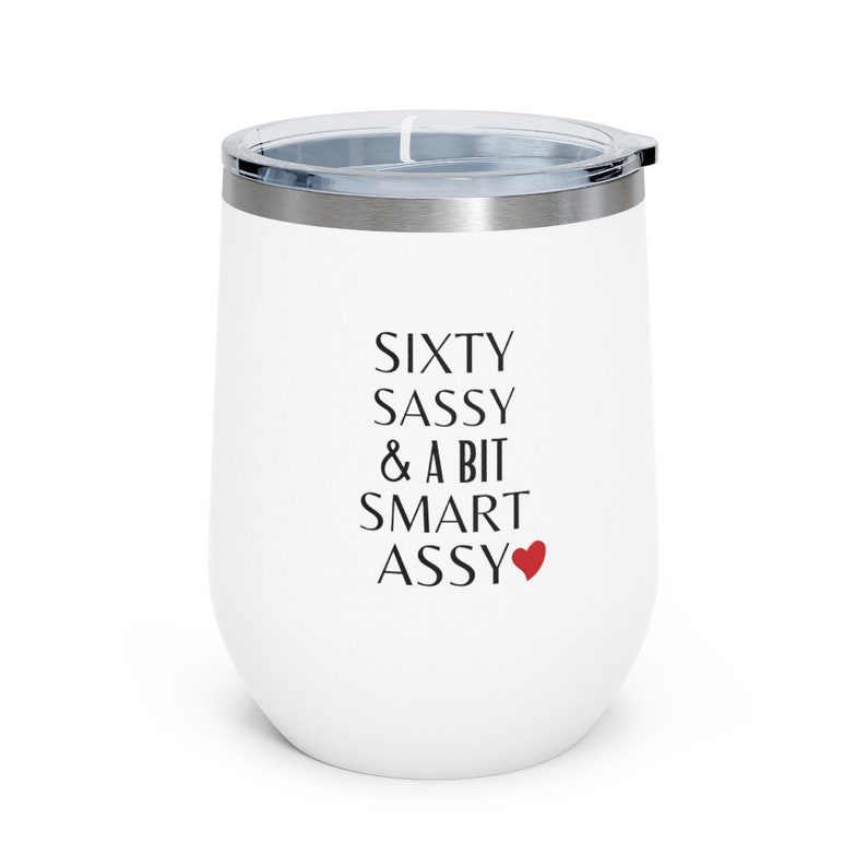 Wine Glass Sixty Sassy And A Bit Smart Assy Latte 60th Etsy