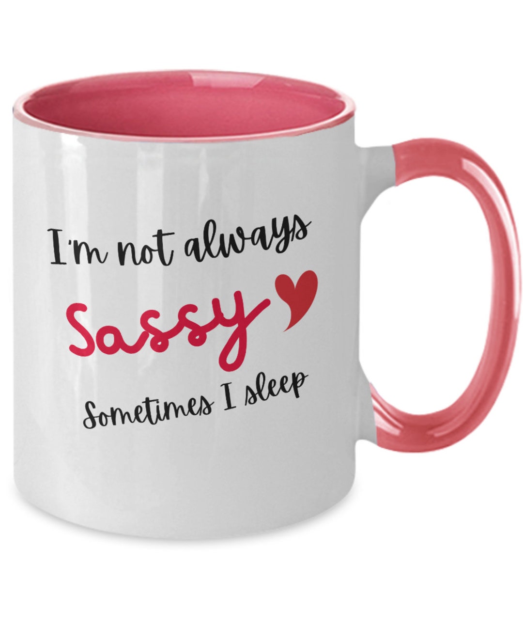 I Am Not Always Sassy, Sometimes I Sleep Coffee Mug, Coworker Gift ...