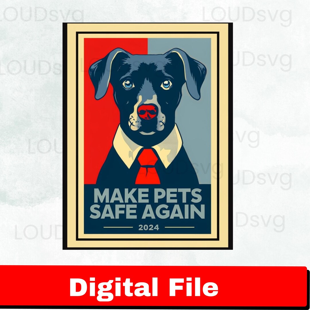 Make Pets Safe Again Digital Download, Trump PNG File, 2024 ...