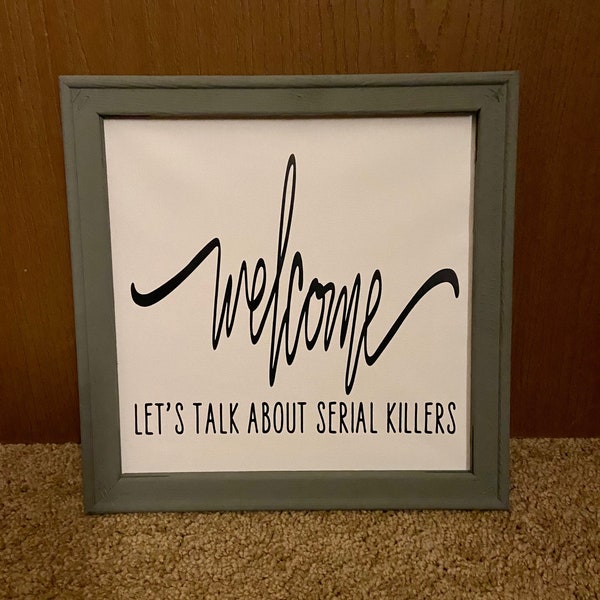 Welcome Serial Killers Sign - Etsy