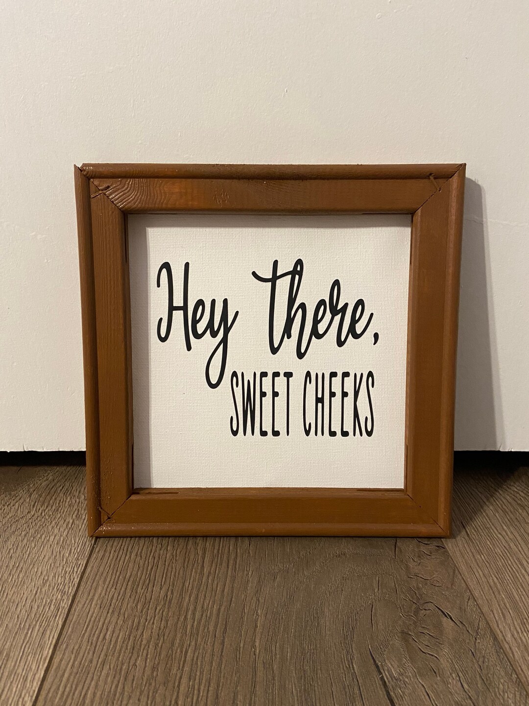 Hey There, Sweet Cheeks Reverse Canvas - Etsy