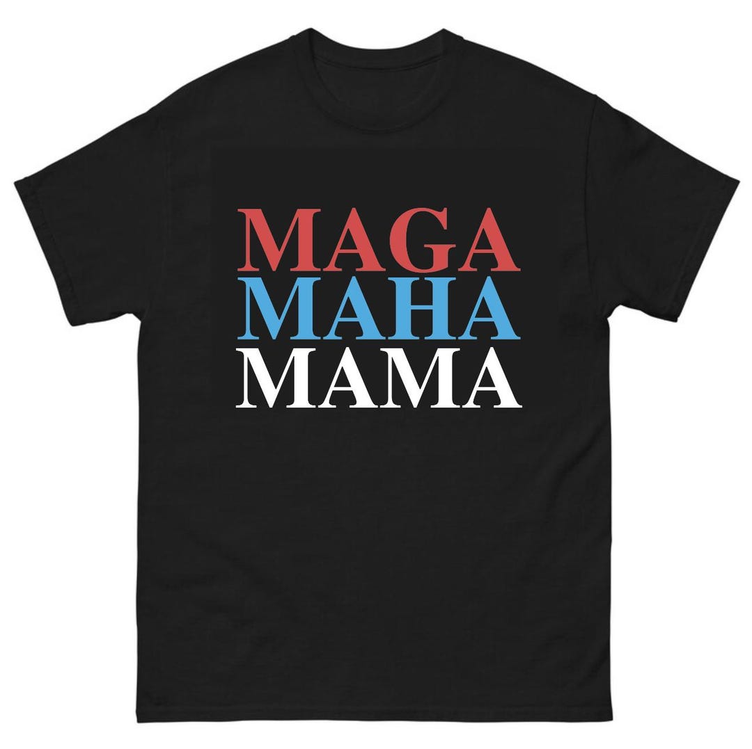 MAGA MAHA Mama Tee: Pro Trump Mom Shirt - Etsy