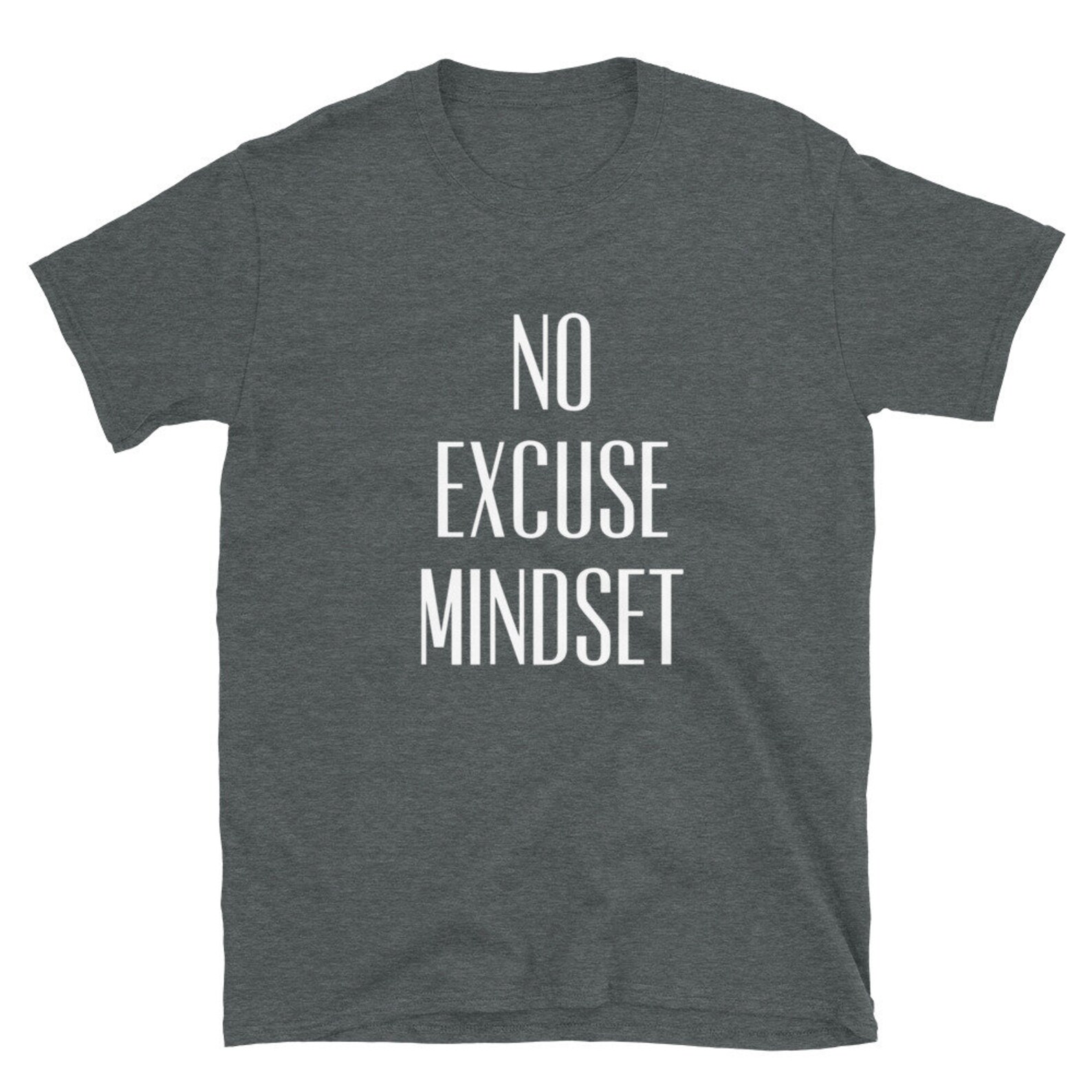 No Excuse Mindset T-shirt for Women and Men That Are Movers - Etsy