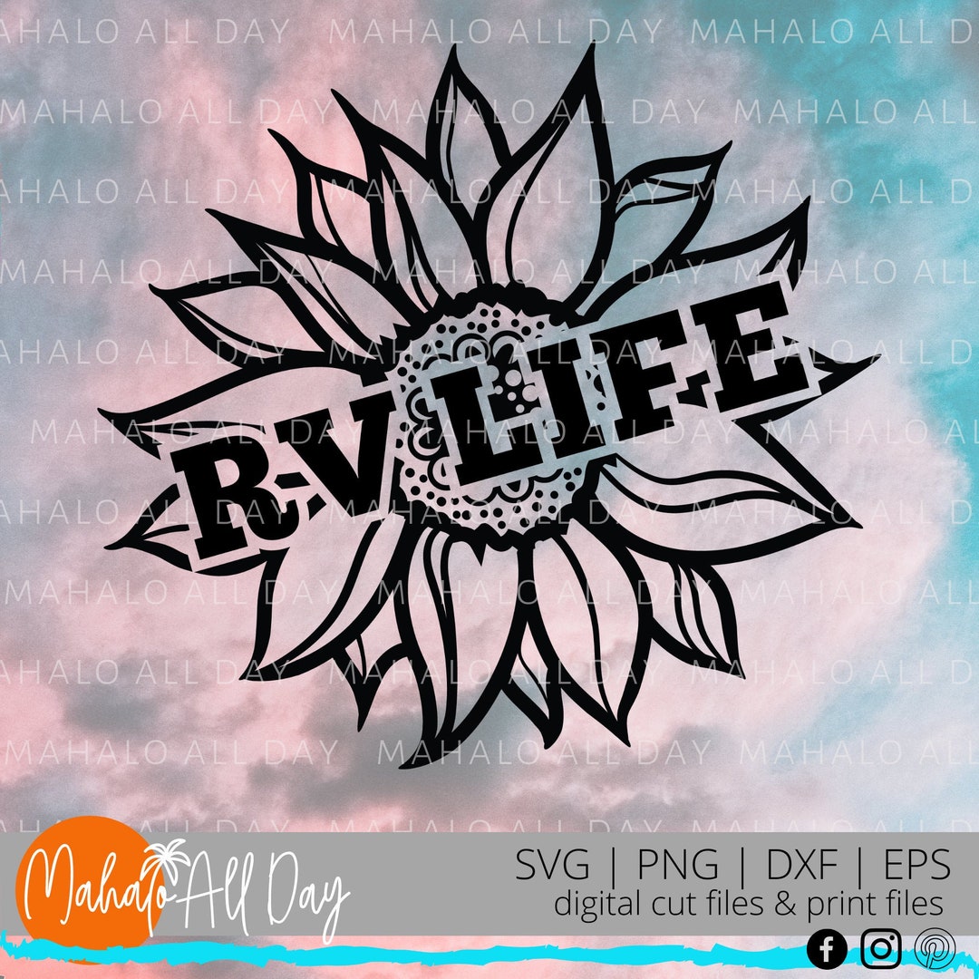 Girasol RV LIFE SVG Clip-art de girasol Flor Svg Archivo de corte de ...