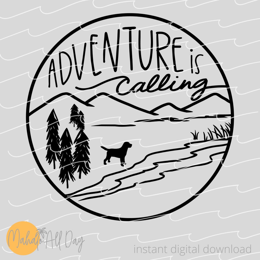 Adventure is Calling SVG Outdoors Simple Design Dog Mountains Lake Easy ...