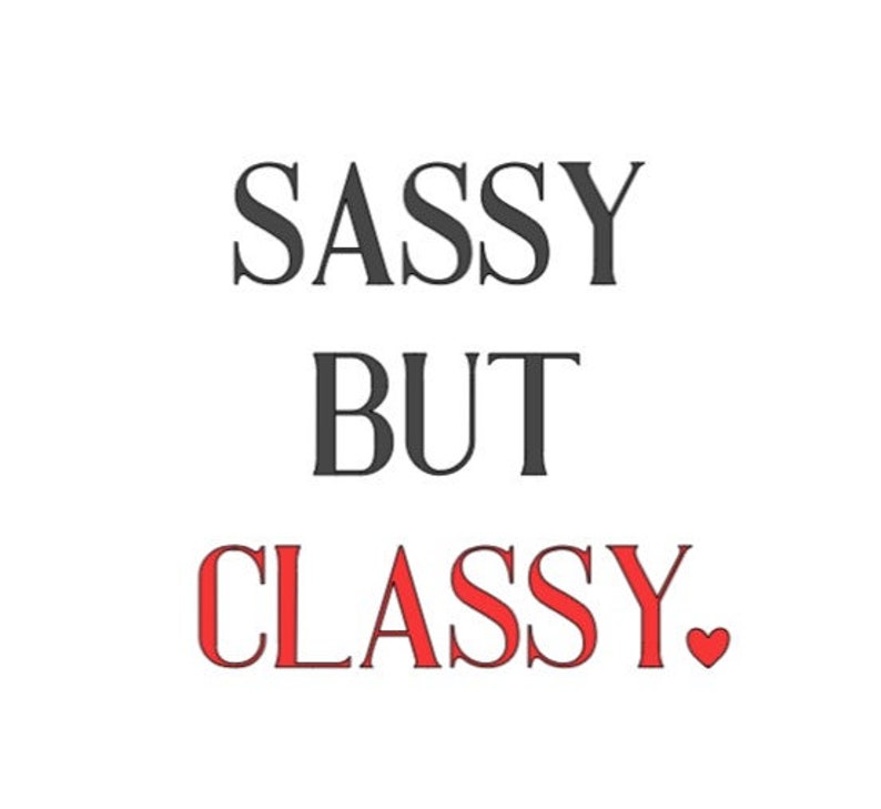 Sassy but Classy Ai, Ait, Jpg, Pdf, and SVG Digital File - Etsy