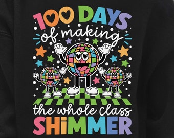 Happy 100 Days of Making Svg, the Whole Class Shimmer Svg, Disco Class ...