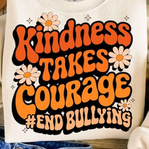 Kindness Takes Courage Png, Stop Bullying Png, End Bullying Png ...