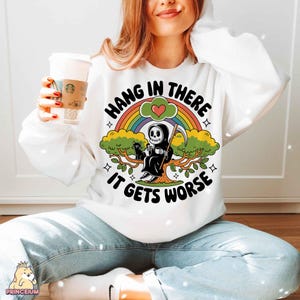 Hand in There Its Gets Worse Png, Snarky Png, Mental Health Png ...