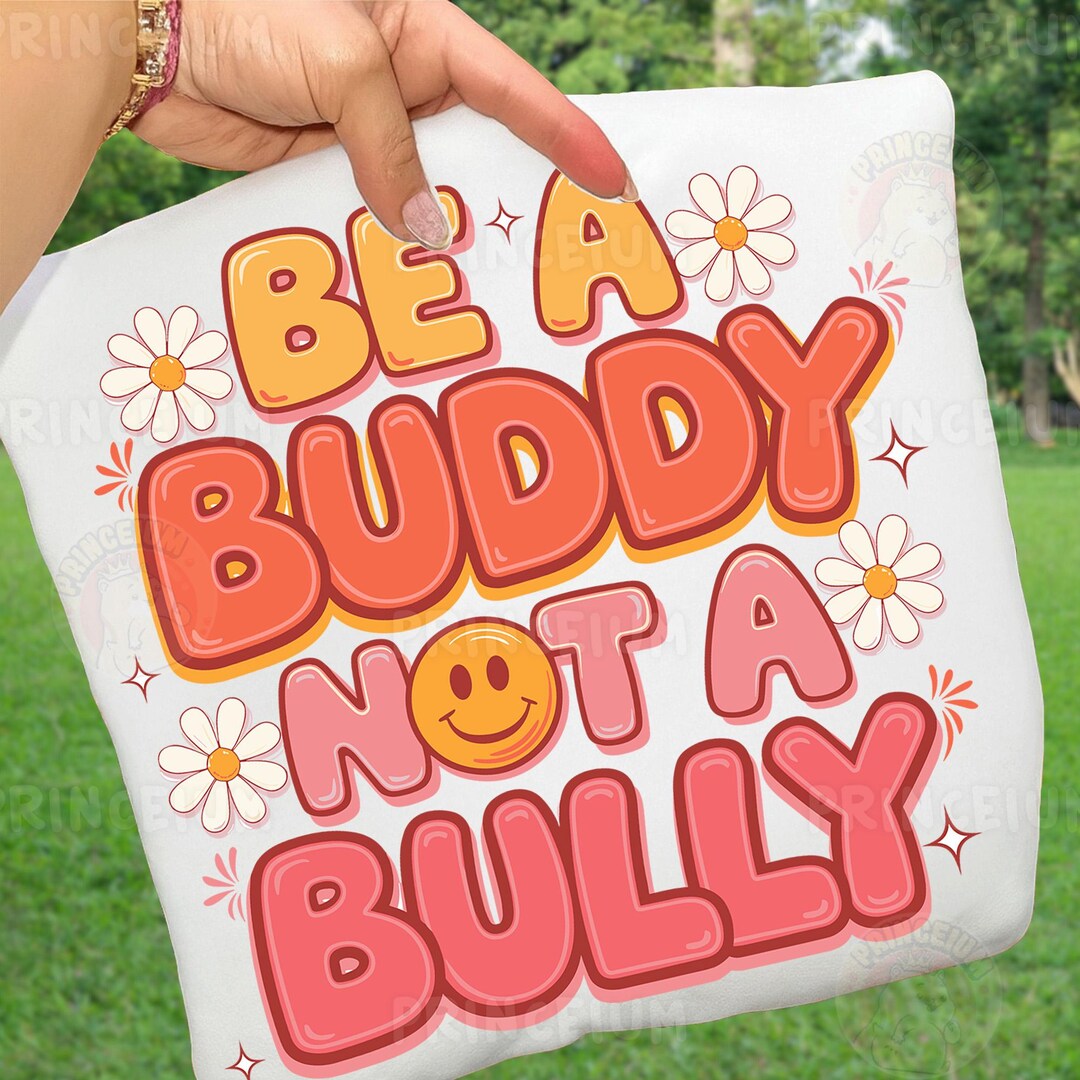 Be A Buddy Not A Bully PNG Retro Smile Daisy Sublimation Design Anti ...