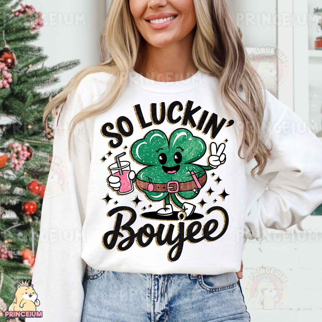 So Luckin Boujee Png, St Patrick Day Png, Shamrock Png, Clover St ...