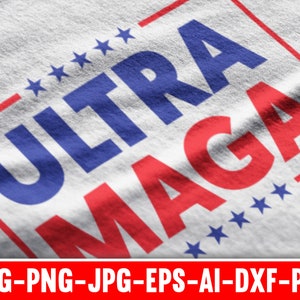 Ultra MAGA | PNG SVG Dxf | Instant Download | Cricut File | Donald ...