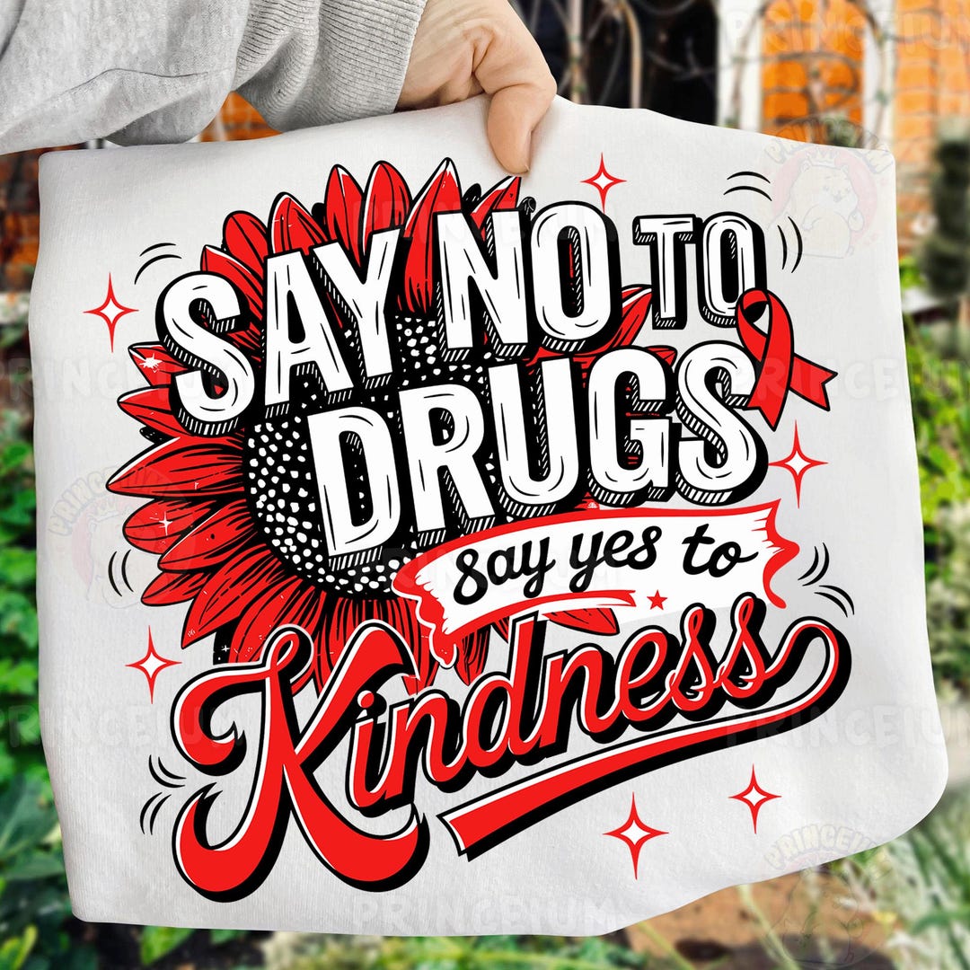 Say No to Drugs Say Yes to Kindness PNG Red Ribbon Week Sunflower ...