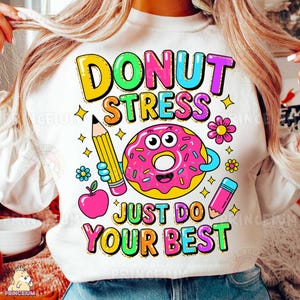 Donut Stress Just Do Your Best Sublimation Design, Cute Donut Digital ...