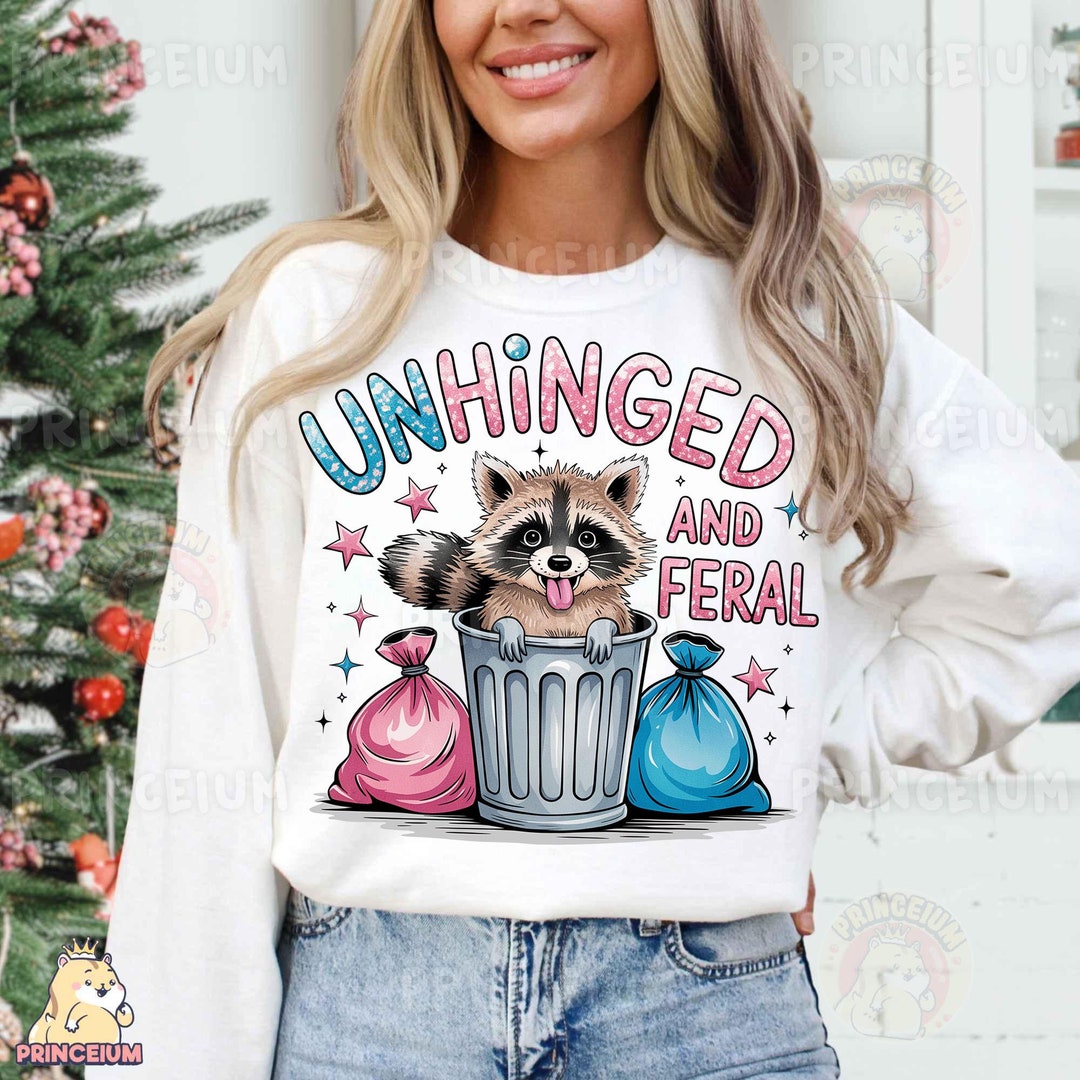 Unhinged and Feral Png, Funny Sarcastic Quote Png, Retro Funny Design ...