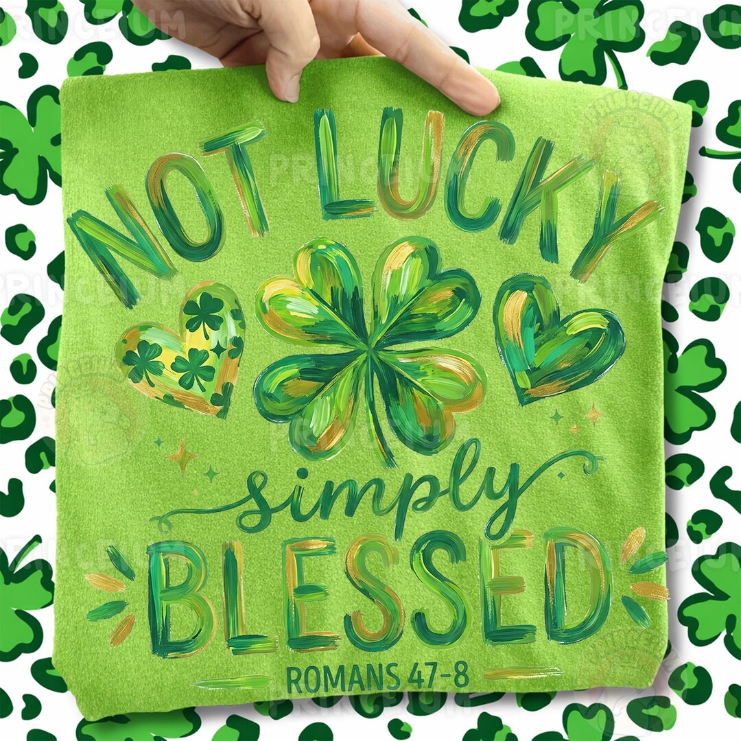 Not Lucky Simply Blessed PNG, Colorful Brushstroke Shamrock Bible Quote ...
