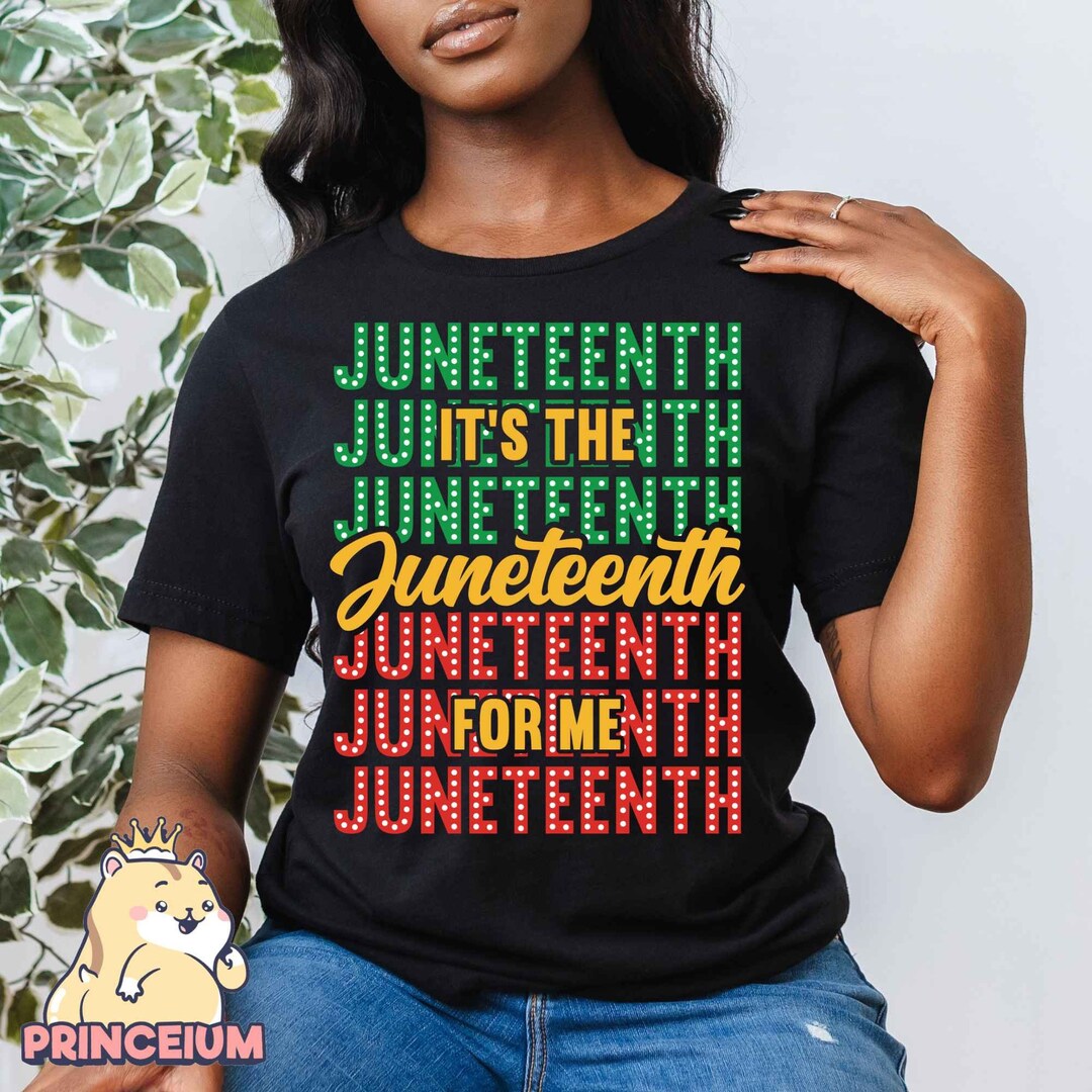 Juneteenth Its the Juneteenth Png, Juneteenth Shirt Png, Equality ...