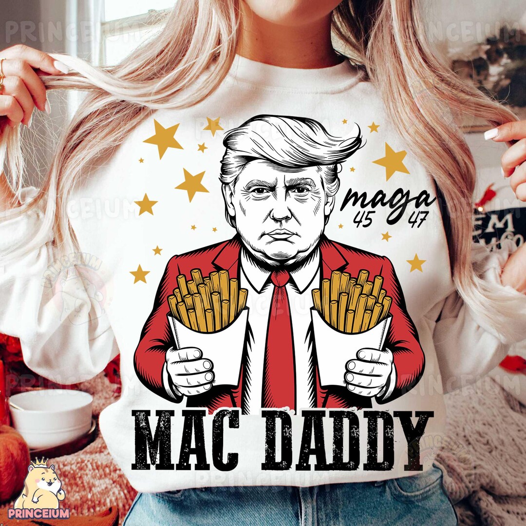 Funny Trump Fries Making Fries Png, Funny Trump Fast Food Mac Daddy ...