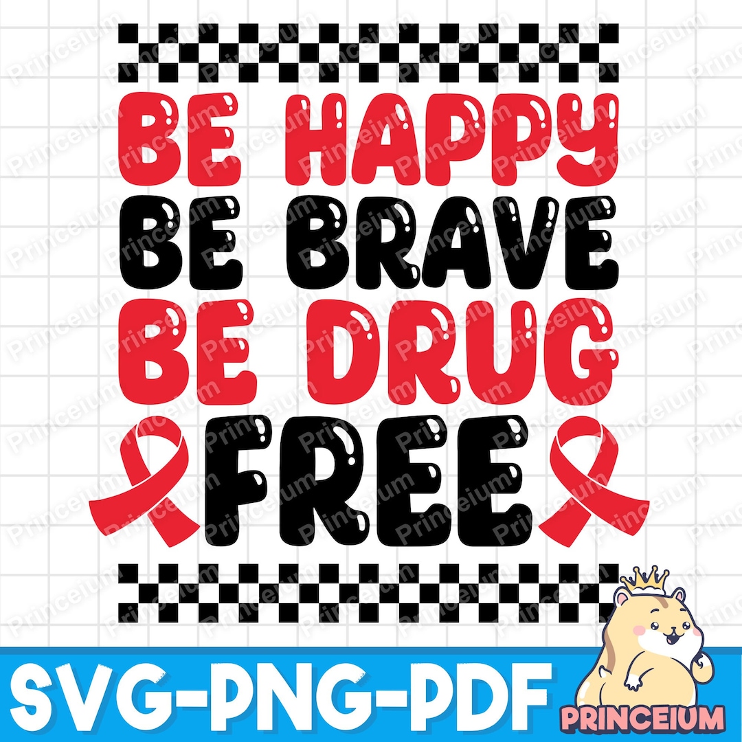 Red Ribbon Week SVG, Be Happy Be Brave, Drug-free, Anti Drug Svg ...