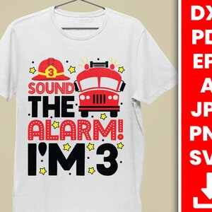 Sound the Alarm I'm 3 | PNG SVG JPG Dxf | Cute File | Instant Download ...